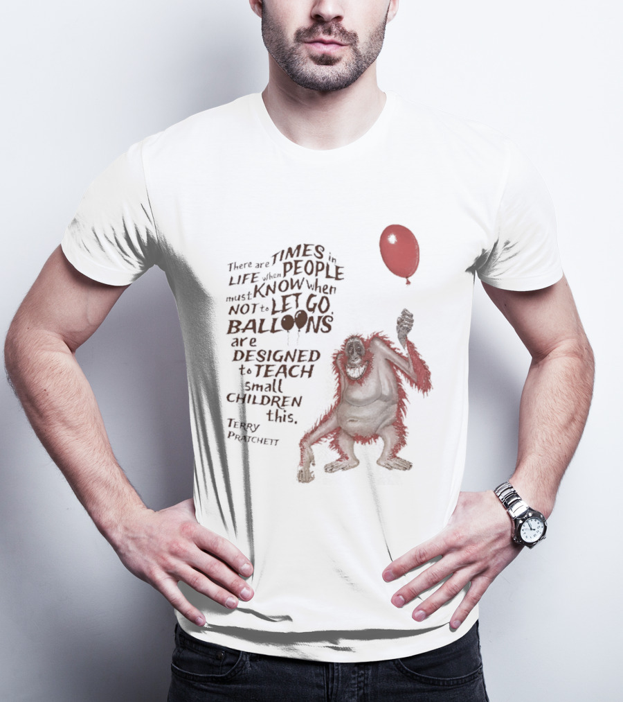Terry Pratchett There Are Times In Life When People Must Know Not To Let Go Balloons Small Children T-Shirt
