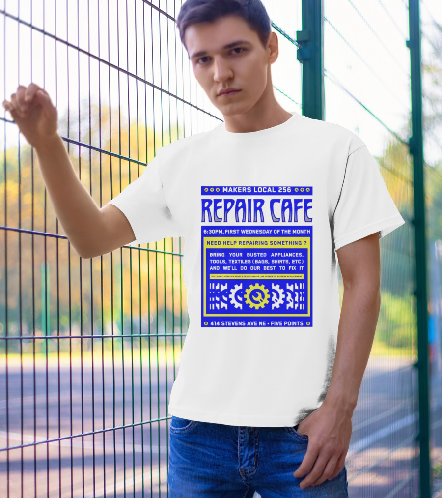 Makers Local 256 Repair Cafe Need Help Repairing Something Wrench T-Shirt