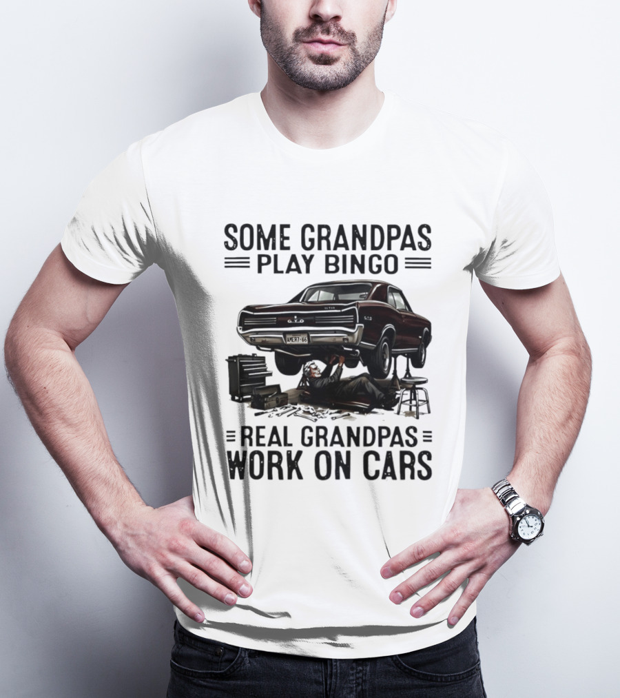 Some Grandpas Play Bingo Real Grandpas Work On Cars Vintage Muscle Car Mechanic T-Shirt