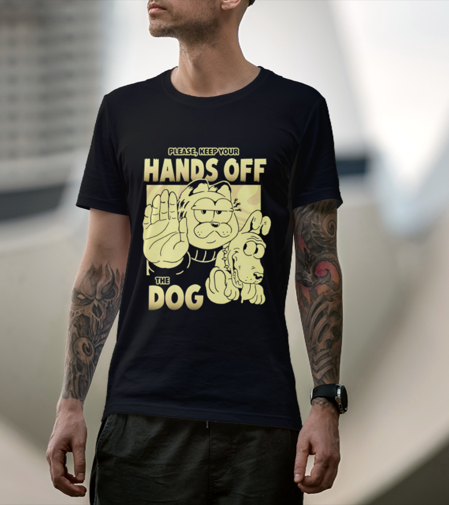 Please Keep Your Hands Off The Dog Odie T-Shirt