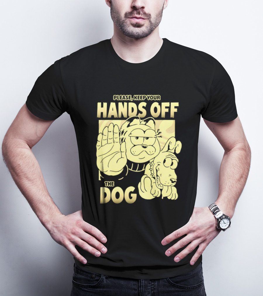 Please Keep Your Hands Off The Dog Odie T-Shirt