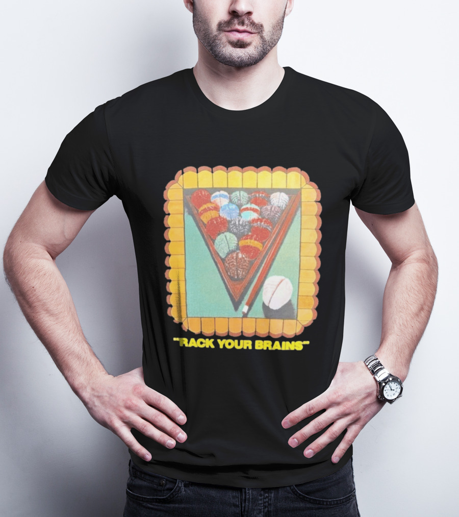 Rack Your Brains Pool Billiards Pun With Brain Balls T-Shirt