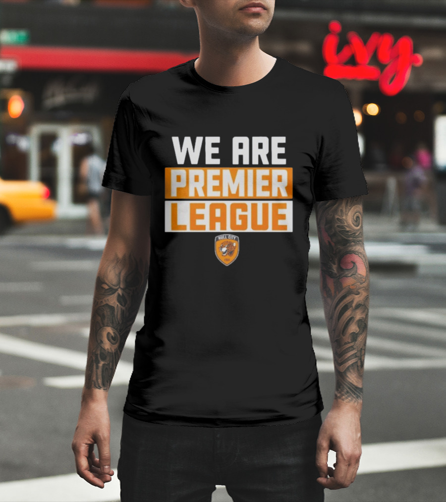 Hull City A.F.C. We Are Premier League Fan Celebration T-Shirt