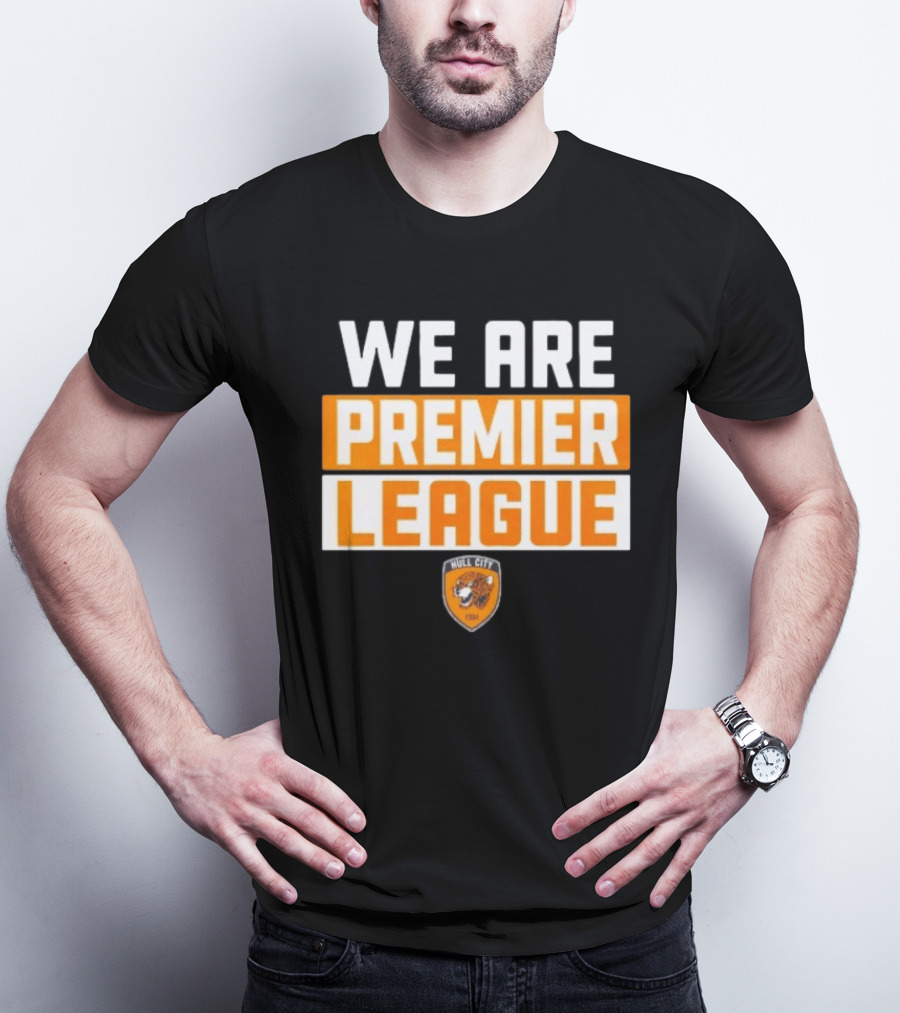 Hull City A.F.C. We Are Premier League Fan Celebration T-Shirt