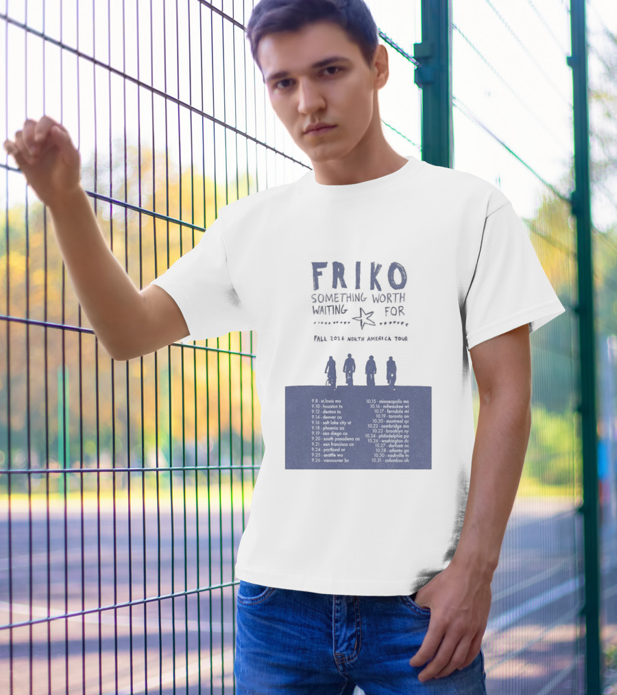 Friko Something Worth Waiting For 2026 North America Tour Dates And Cities T-Shirt