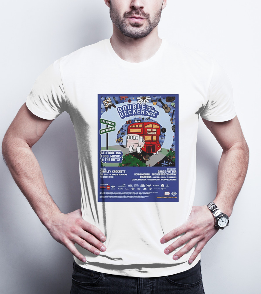 Double Decker Arts Festival 2025 Celebrating Food Music April 25 26 Charley Crockett Grace Potter Cedric Burnside T-Shirt