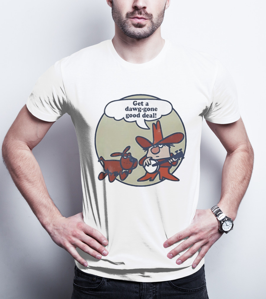 Get A Dawg Gone Good Deal Cartoon Dog And Banjo Cowboy T-Shirt