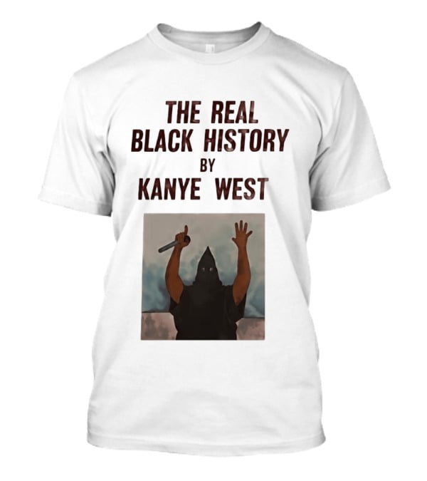 The Real Black History By Kanye West Mic Hands Up T-Shirt