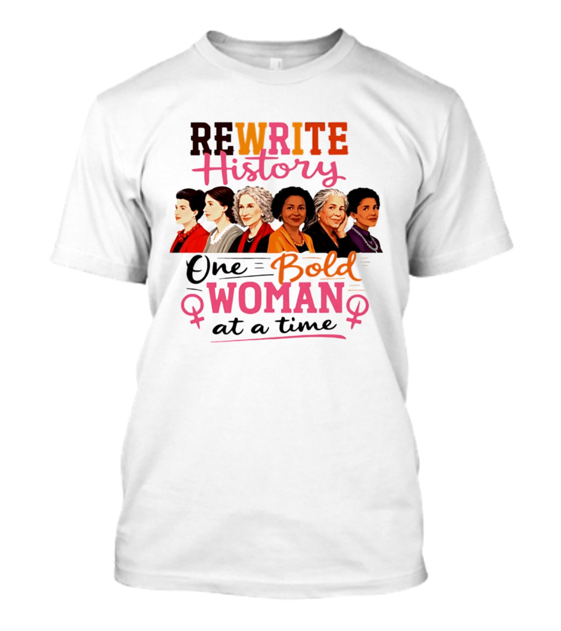 Rewrite History One Bold Woman At A Time T-Shirt