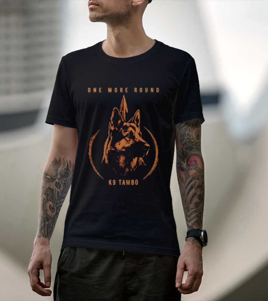 One More Round German Shepherd K9 Tactical Tambo T-Shirt