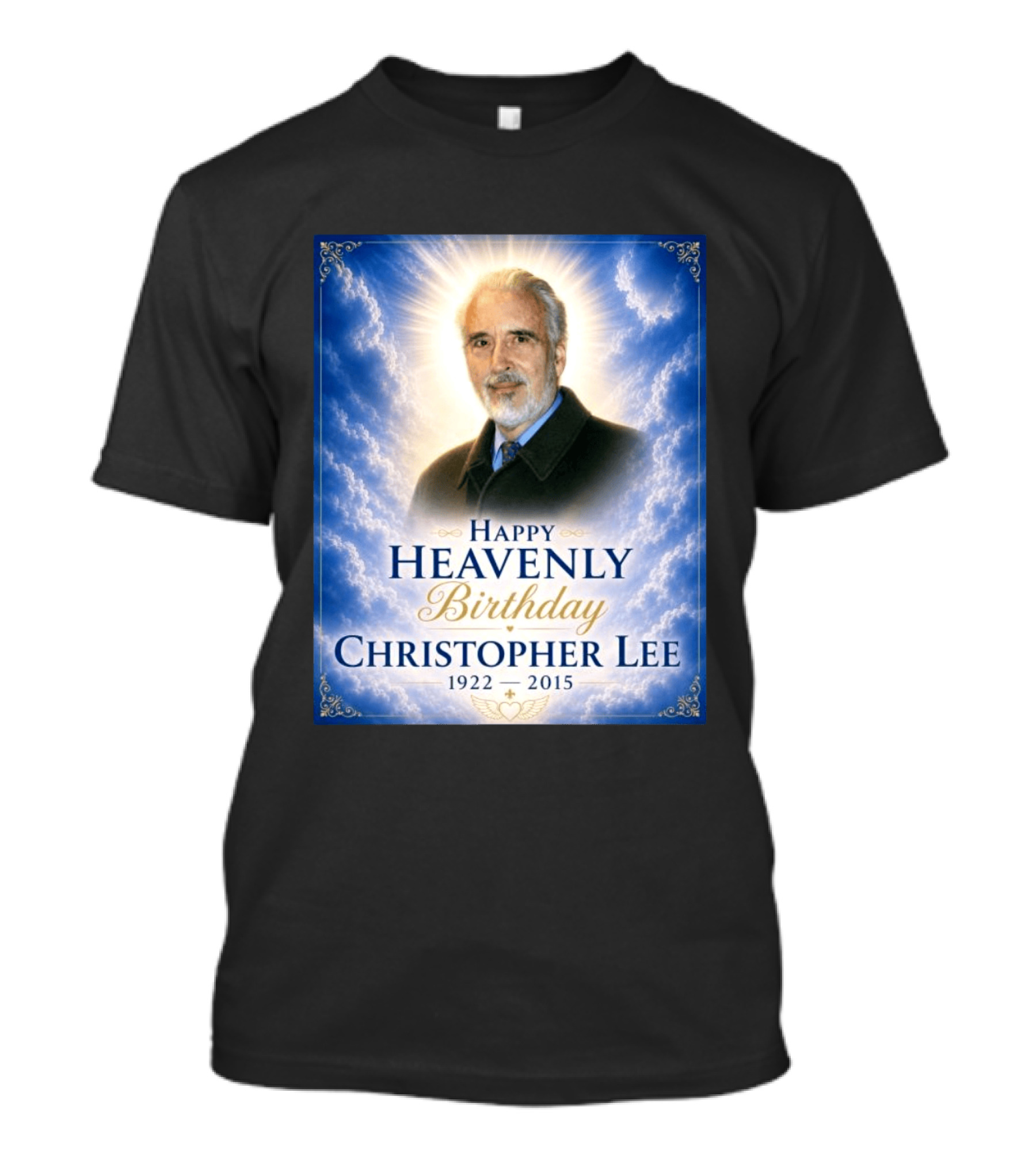 Happy Heavenly Birthday Christopher Lee 1922 2015 T-Shirt