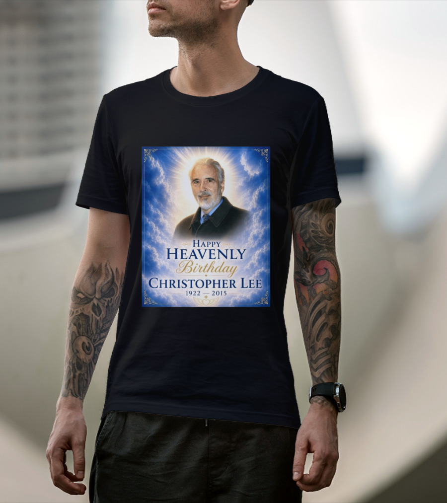 Happy Heavenly Birthday Christopher Lee 1922 2015 T-Shirt