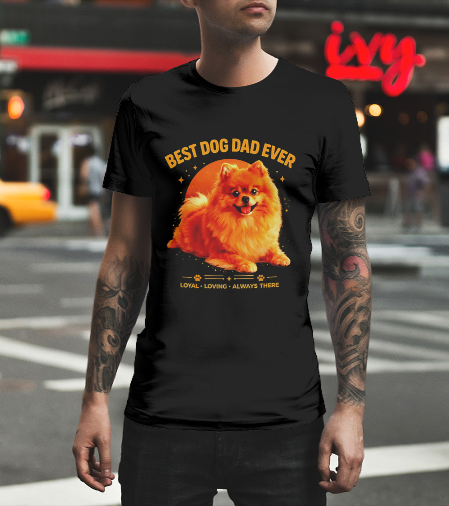 Best Dog Dad Ever Loyal Loving Always There T-Shirt