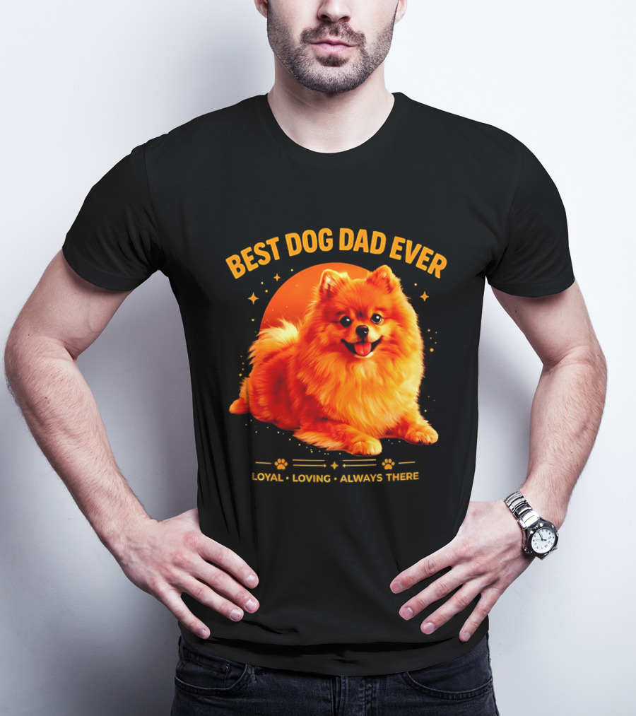 Best Dog Dad Ever Loyal Loving Always There T-Shirt