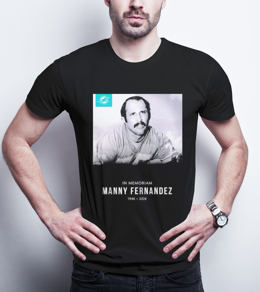 In Memoriam Manny Fernandez 1946 2026 T-Shirt