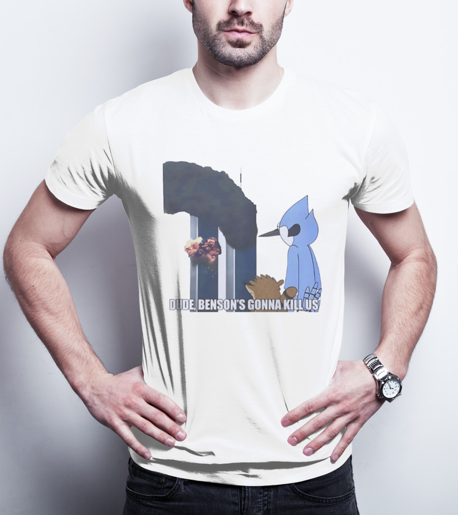 Mordecai And Rigby Regular Show Dude Bensons Gonna Kill Us 911 Twin Towers T-Shirt
