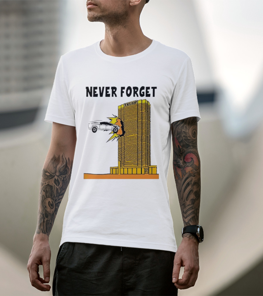 Never Forget Trump Tower Tesla Crash T-Shirt