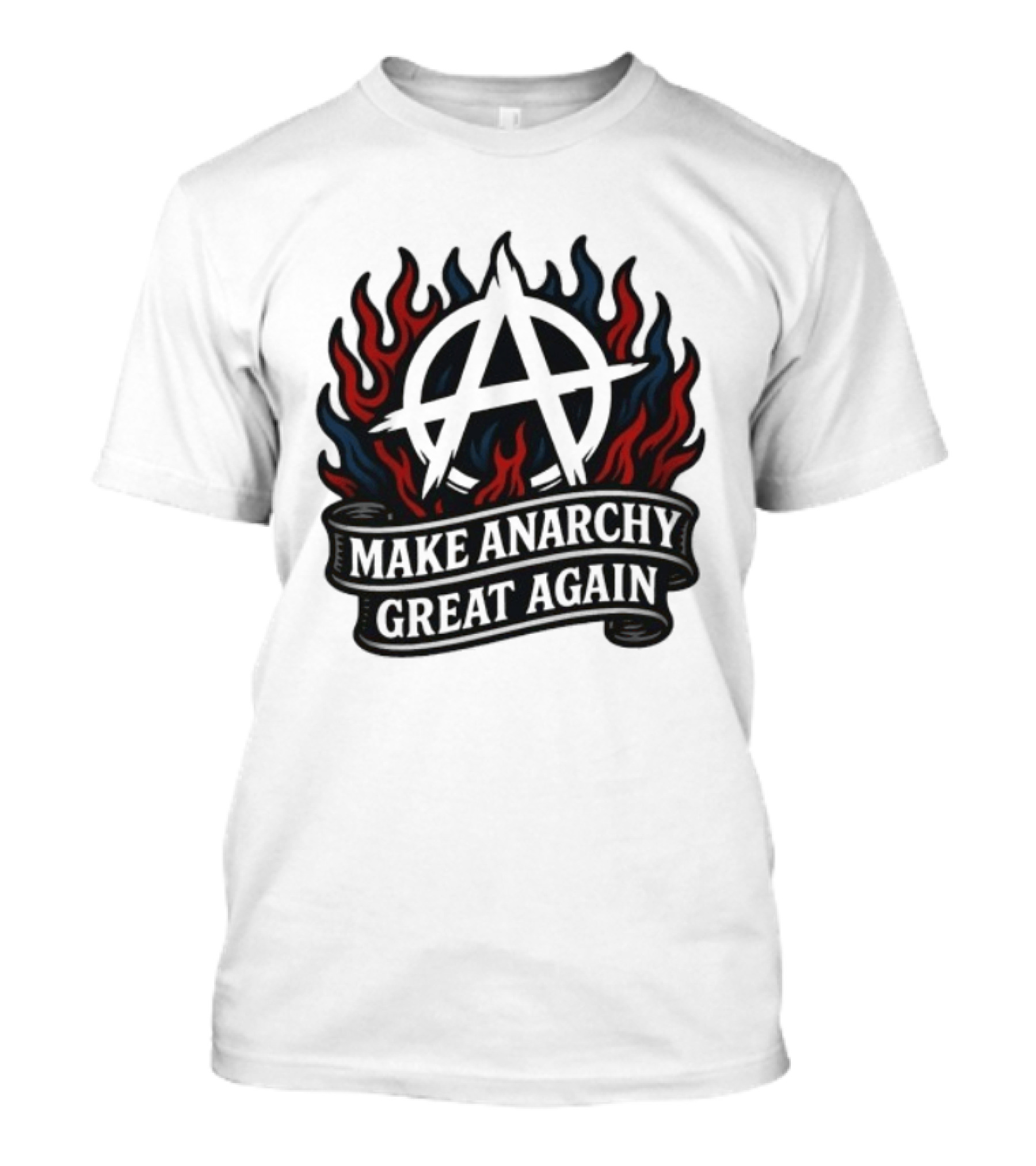Make Anarchy Great Again Anarchist Pride Symbol With Flames T-Shirt