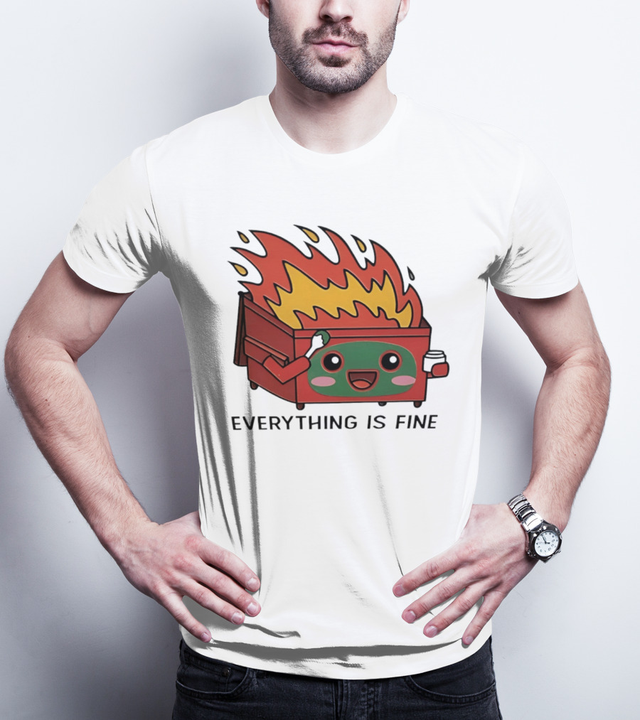 Everything Is Fine Dumpster Fire Meme Cute Cartoon T-Shirt