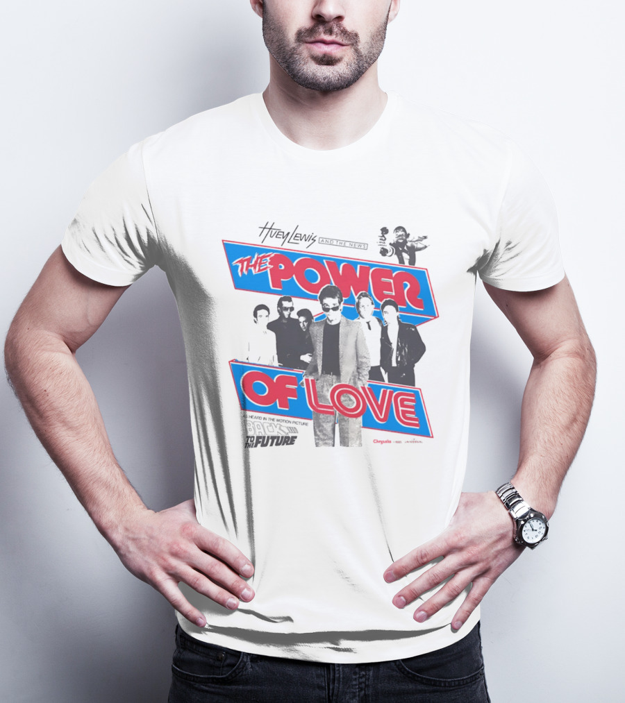 Huey Lewis The Power Of Love As Heard In Back To The Future T-Shirt