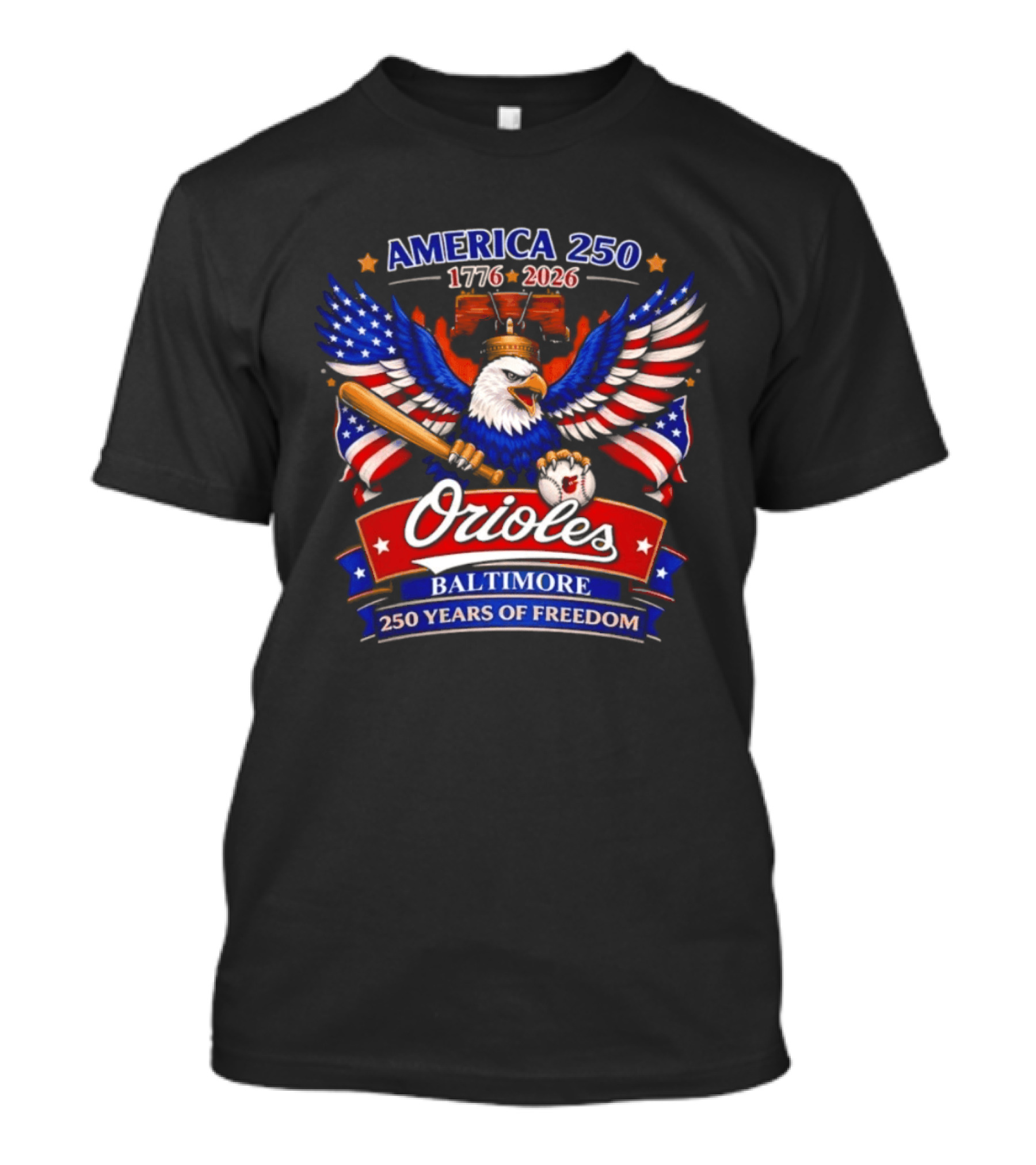 America 250 1776 2026 Orioles Baltimore 250 Years Of Freedom Eagle Bat Liberty Bell T-Shirt