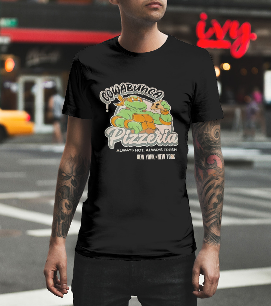 Cowabunga Pizzeria Always Hot Always Fresh New York Pizza Lover Turtle T-Shirt