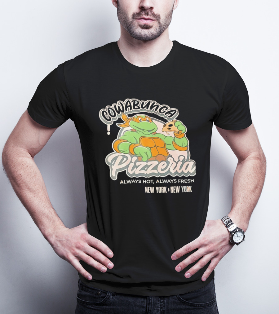 Cowabunga Pizzeria Always Hot Always Fresh New York Pizza Lover Turtle T-Shirt