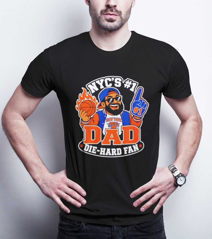 NYC's #1 Dad Die Hard Fan New York Knicks #1 T-Shirt