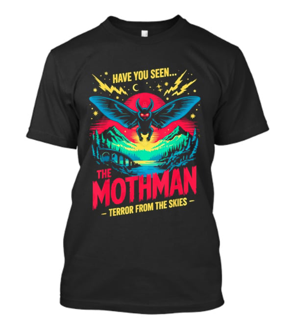 Have You Seen The Mothman Terror From The Skies Neon Cryptid T-Shirt