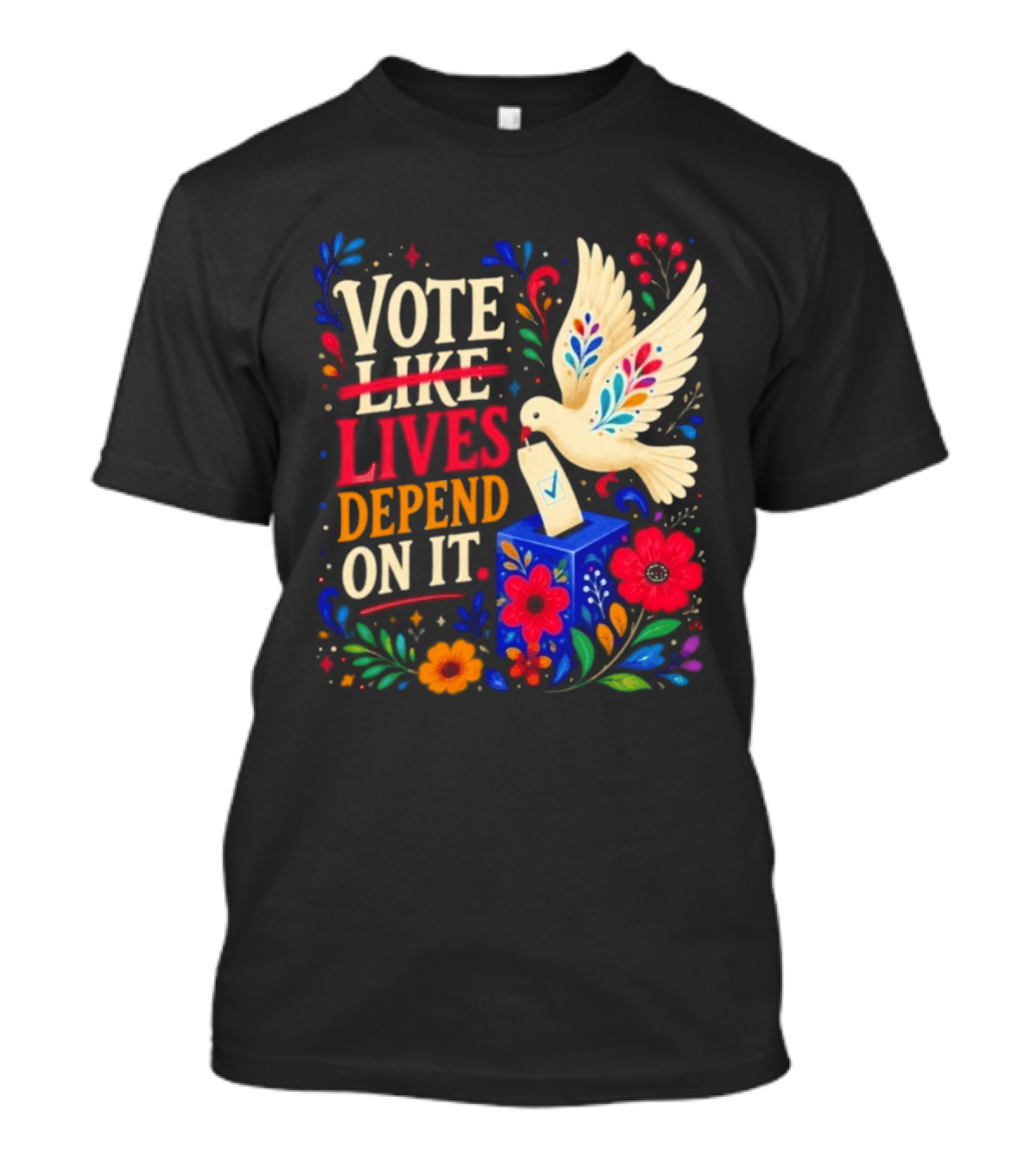 Vote Like Lives Depend On It Dove Floral Voting Rights T-Shirt