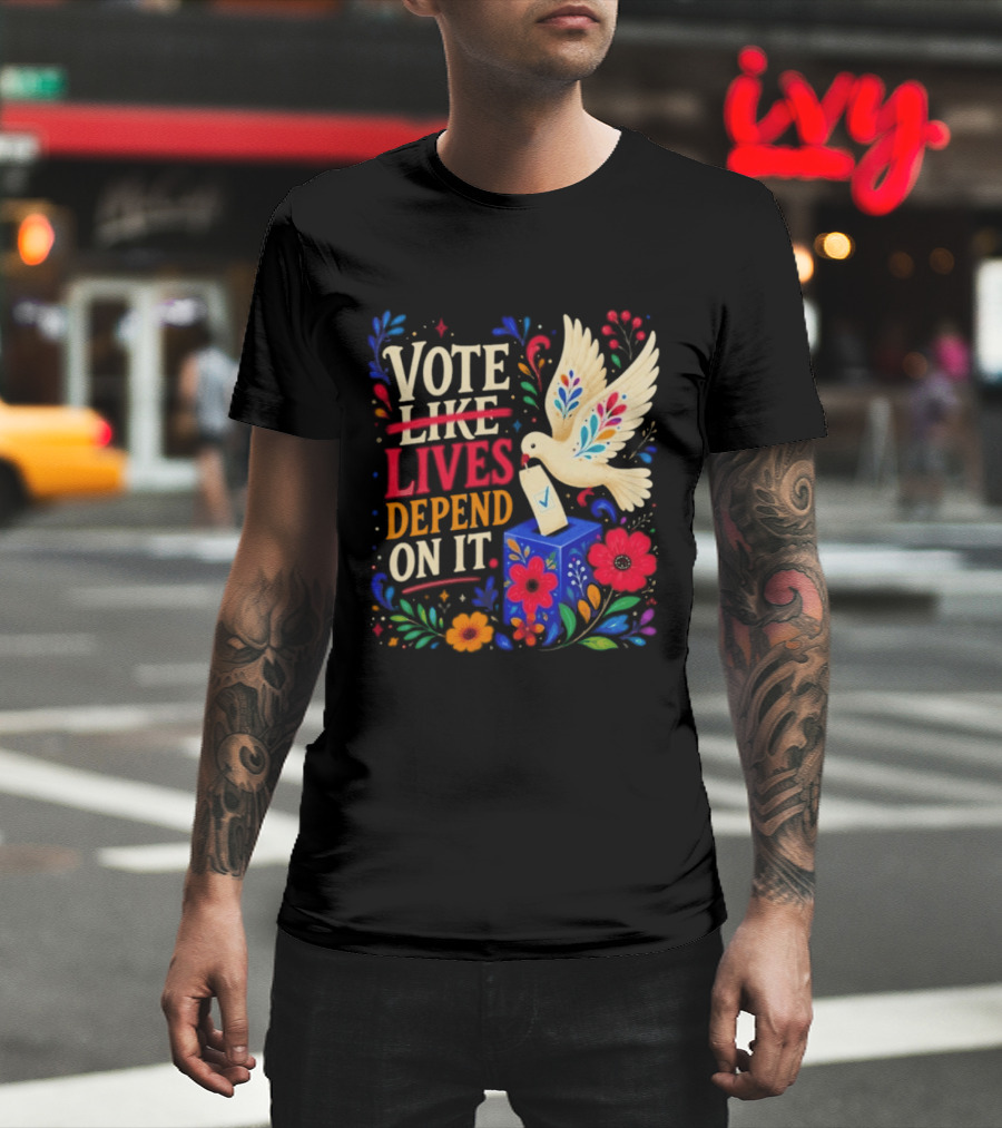 Vote Like Lives Depend On It Dove Floral Voting Rights T-Shirt
