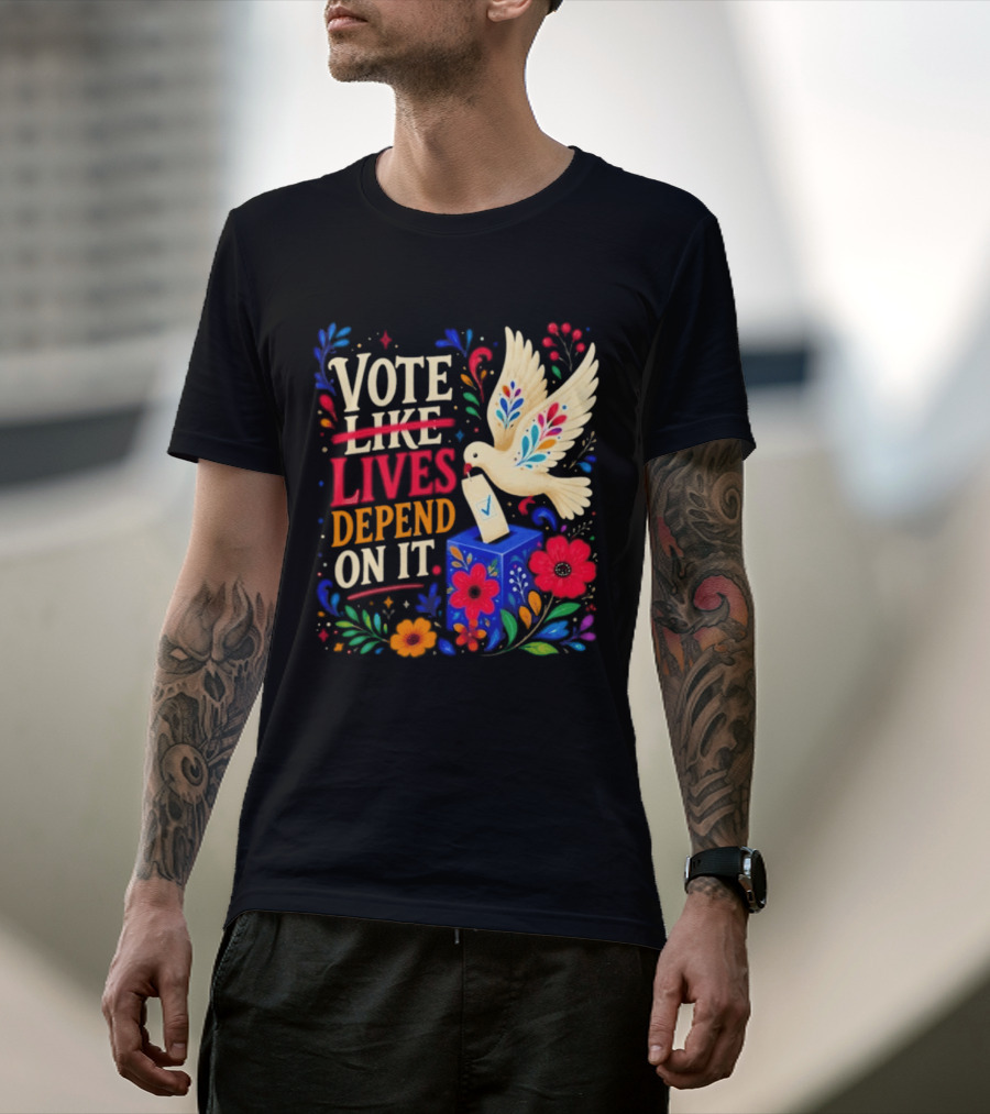 Vote Like Lives Depend On It Dove Floral Voting Rights T-Shirt