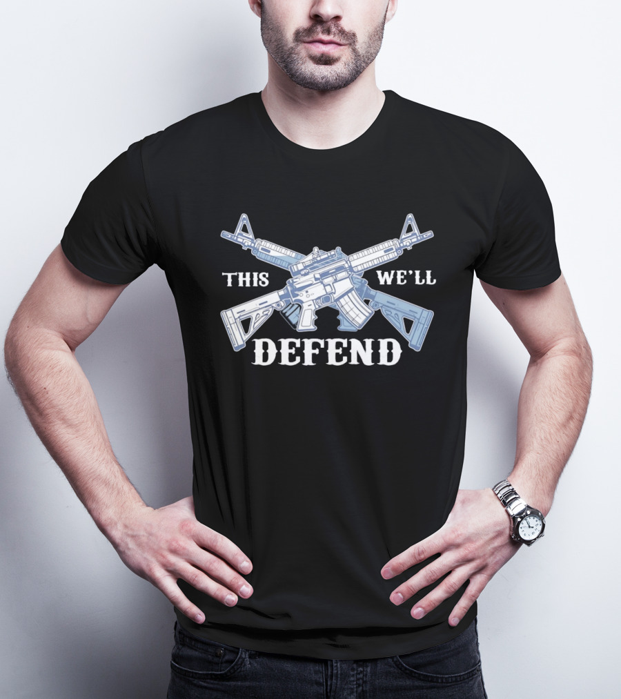 Second Amendment Supporter This We'll Defend Crossed Rifles T-Shirt