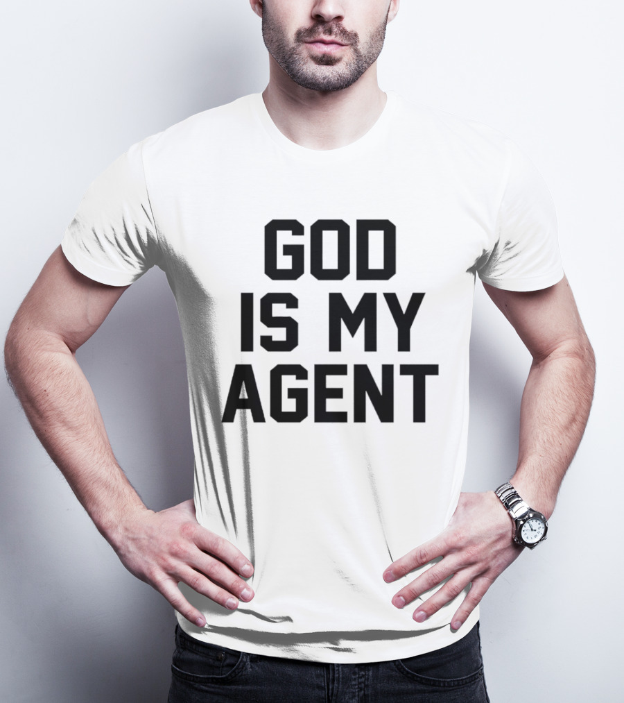 GOD IS MY AGENT Bold Trustful T-Shirt