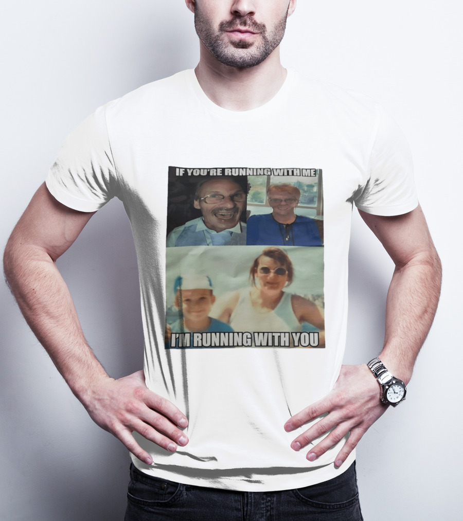 If You're Running With Me I'm Running With You Fun Photo Collage T-Shirt