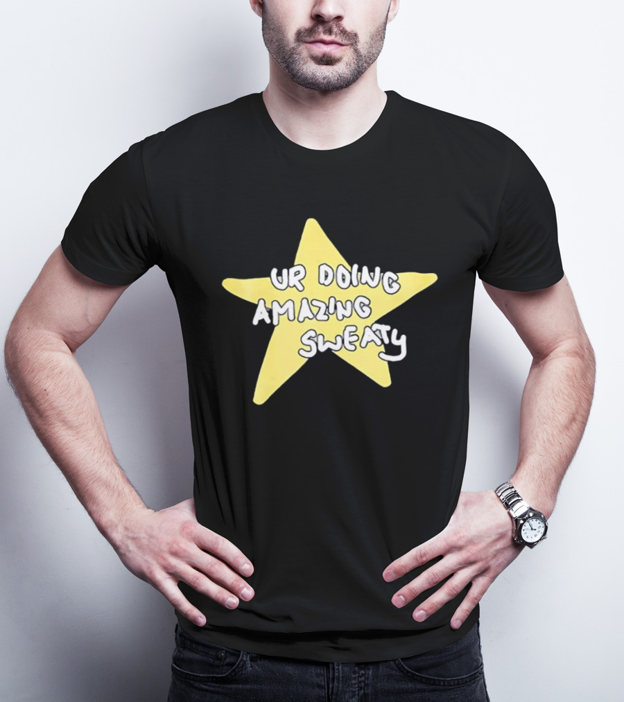 Ur Doing Amazing Sweaty Meme Yellow Star T-Shirt