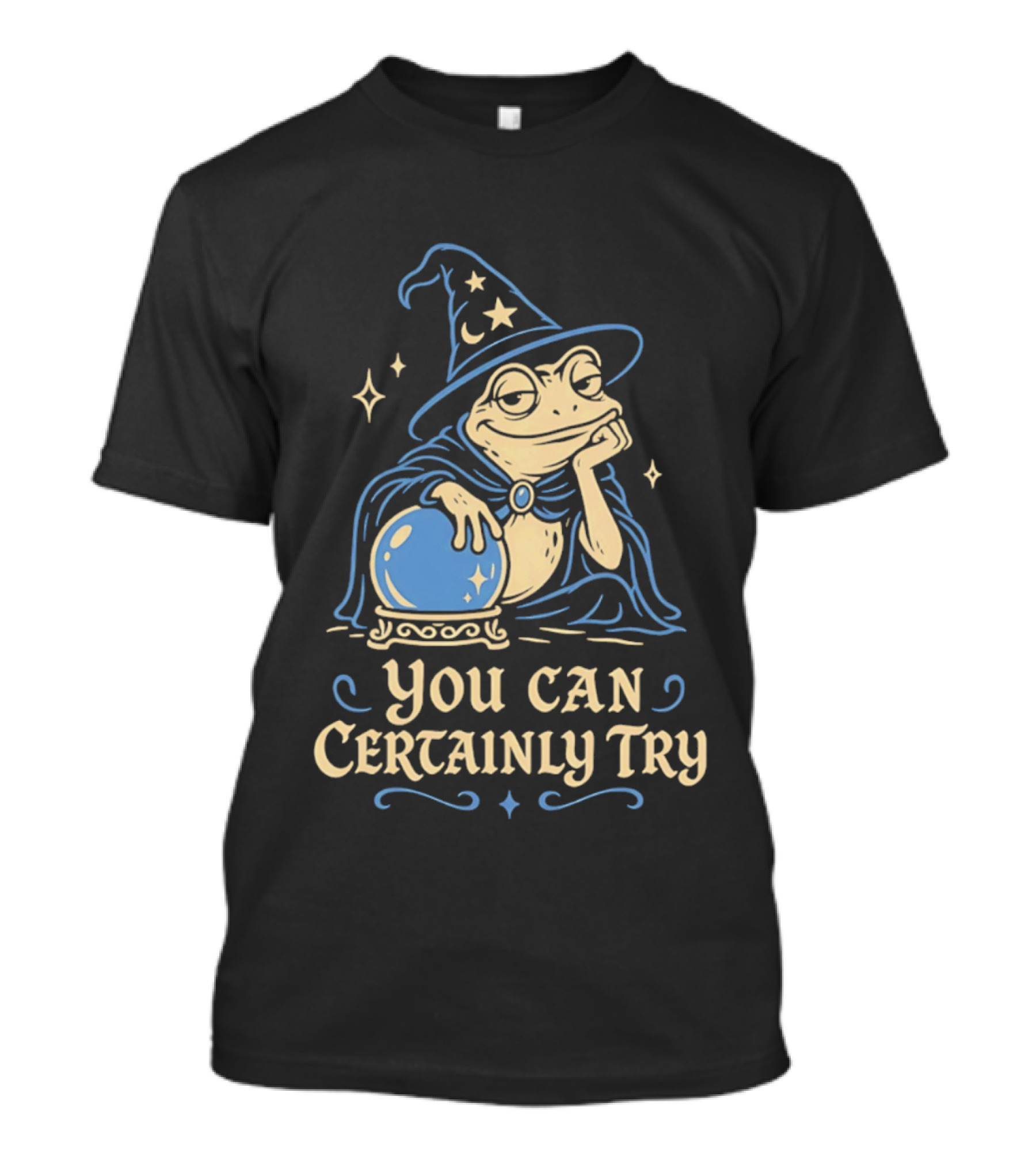 You Can Certainly Try Frog Wizard Crystal Ball Magic T-Shirt