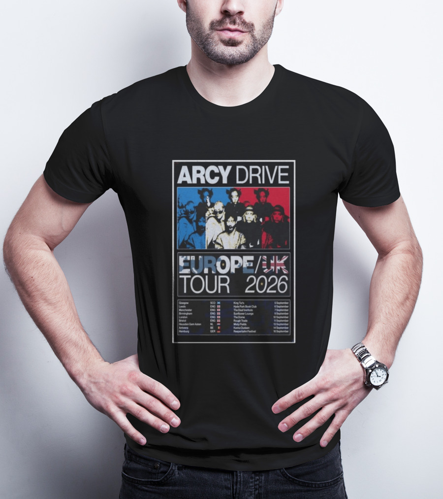 Arcy Drive Europe UK Tour 2026 Glasgow Manchester London Hamburg Dates T-Shirt