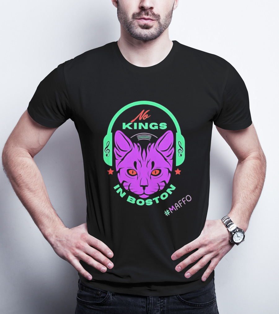 No Kings In Boston Cat With Headphones #Maffo T-Shirt