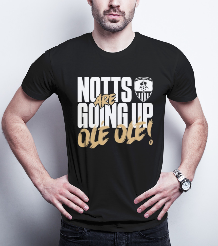 Notts County FC Going Up Ole Ole Football Chant Celebration T-Shirt
