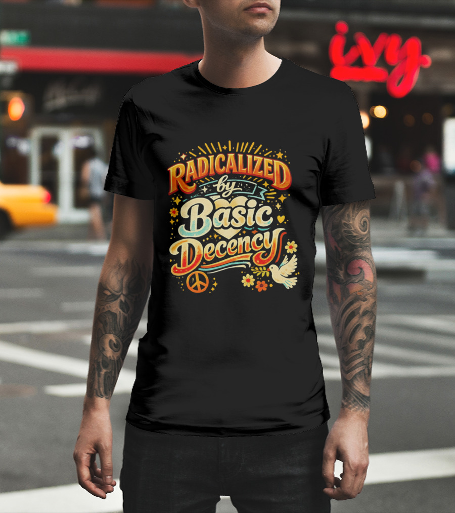 Radicalized By Basic Decency Peace Dove And Heart Motif T-Shirt