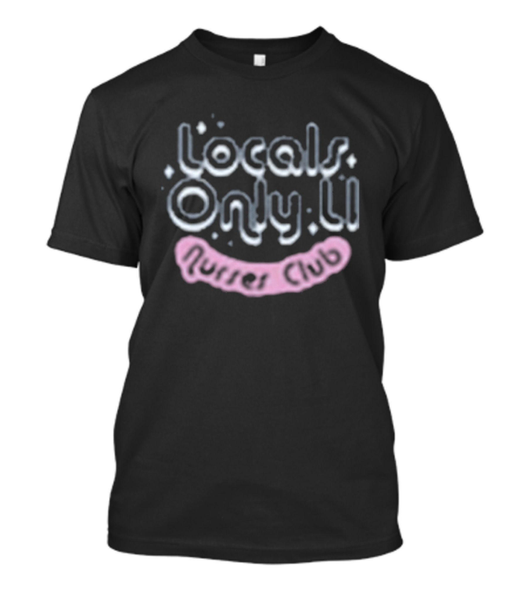 Locals Only Ll The Nurses Club T-Shirt
