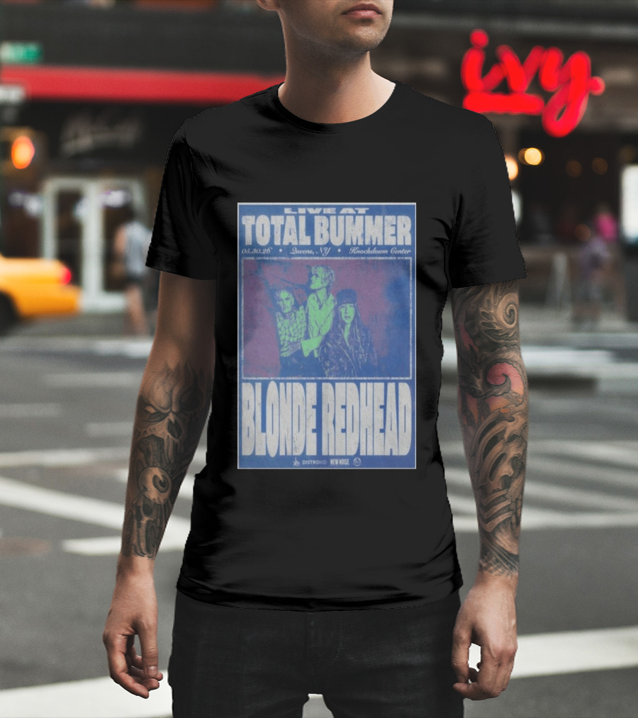 Live At Total Bummer Knockdown Center Queens NY May 30 2026 Blonde Redhead Concert T-Shirt