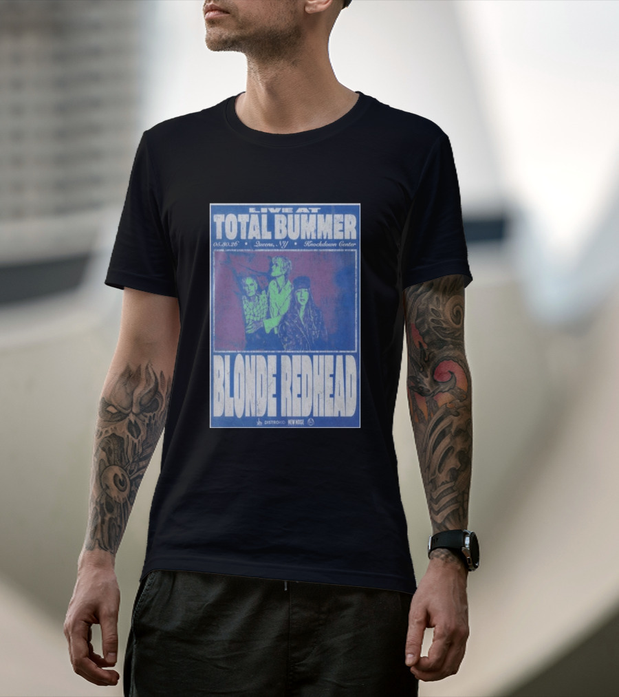 Live At Total Bummer Knockdown Center Queens NY May 30 2026 Blonde Redhead Concert T-Shirt