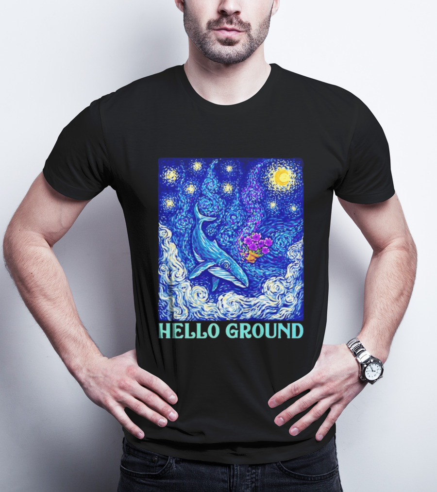 Hello Ground Whale Floating In Starry Night Van Gogh T-Shirt