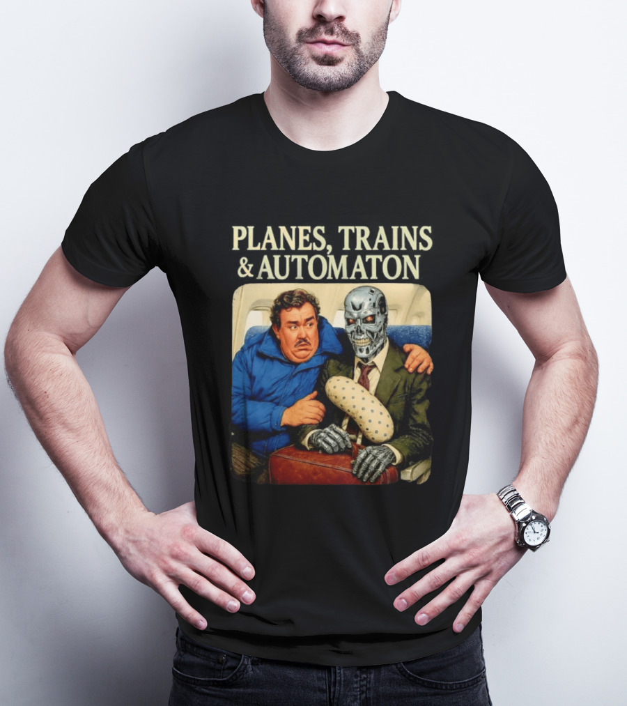 Planes Trains And Automaton John Candy With Cyborg Passenger T-Shirt