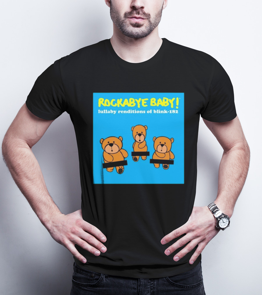 Rockabye Baby Lullaby Renditions Blink 182 Teddy Bears T-Shirt