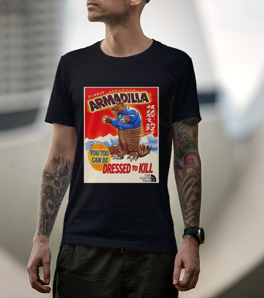 Armadillo A.R.M.A.D.I.L.L.A. You Too Can Be Dressed To Kill The North Face T-Shirt