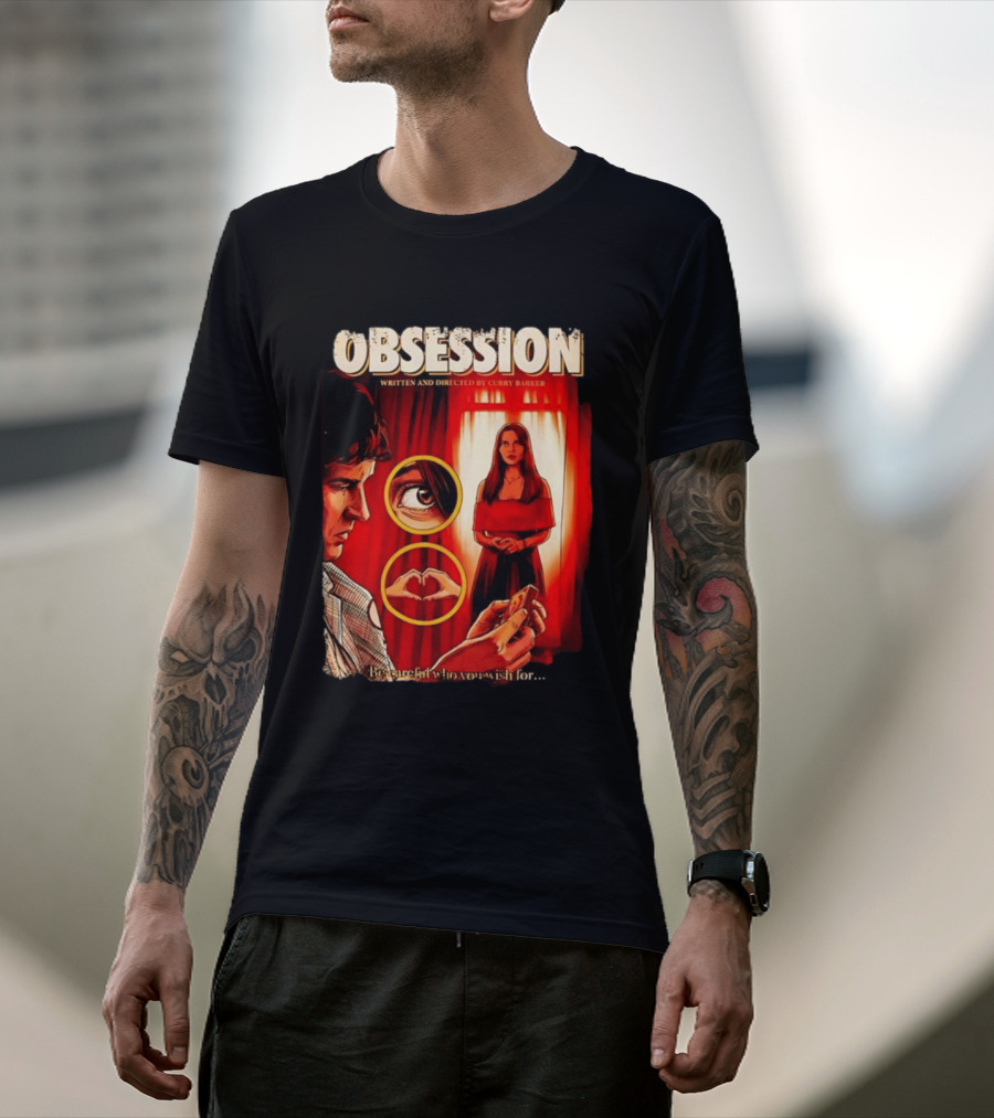 Obsession Written And Directed By Curry Barker Be Careful Who You Wish For T-Shirt
