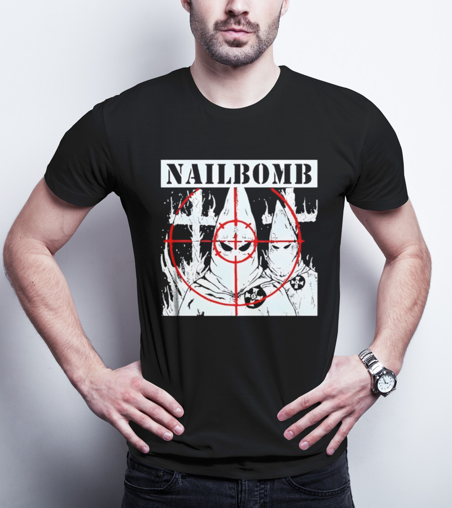 Nailbomb Targeting KKK Controversial T-Shirt